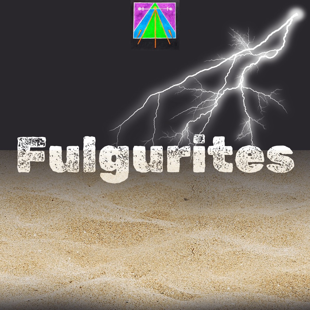 Fulgurites - Mother Nature’s Natural Art Formation – The Interstellar ...